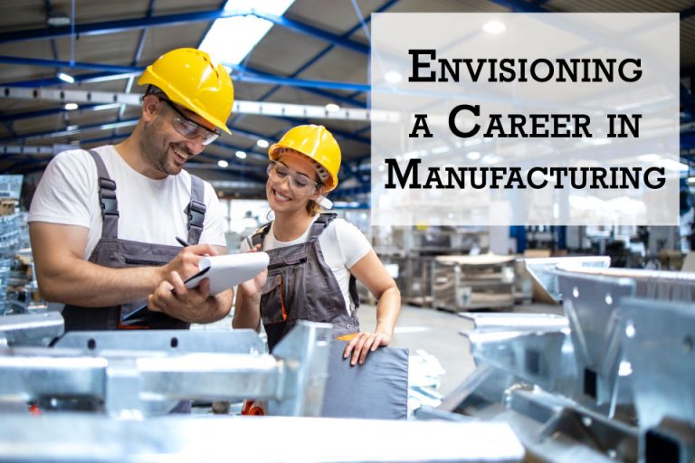 9 Ways to Start a Career in Manufacturing